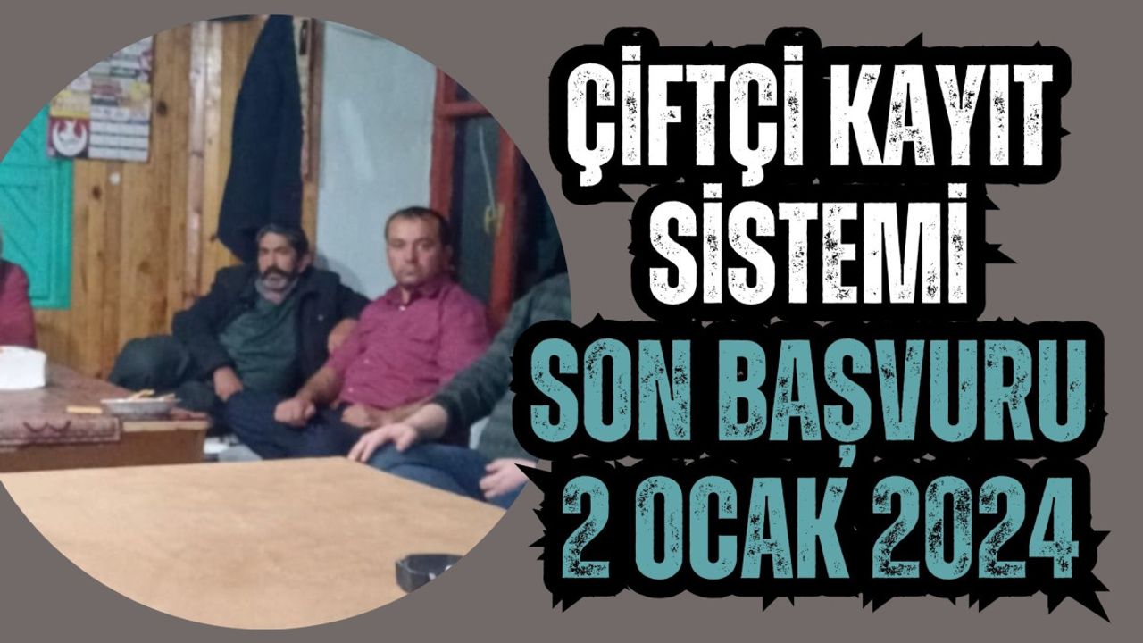 Çiftçi Kayıt Sistemi Son Başvuru 2 Ocak 2024 - Uşak Haber Gazetesi Çiftçi Kayıt Sistemi Son Başvuru 2 Ocak 2024 - Uşak Haber Gazetesi
