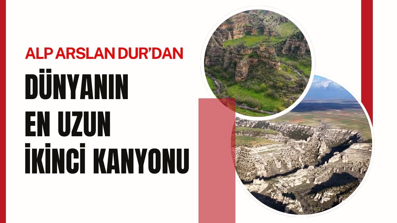 Alp Arslan Dur’dan, “Dünyanın En Uzun İkinci Kanyonu” - Uşak Haber Gazetesi